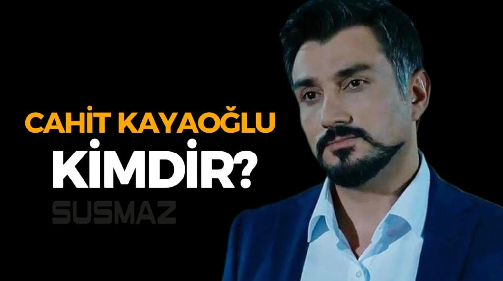 Senarist ve Oyuncu Cahit Kayaoğlu Kimdir? - susmaz.com | Tarafsız ...